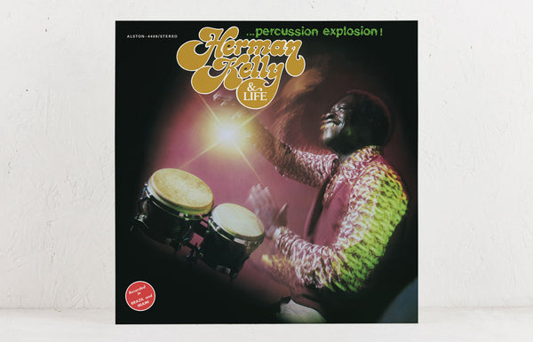 Herman Kelly & Life Percussion Explosion! - Vinyl LP/CD – Mr Bongo