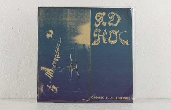 Organic Pulse Ensemble – Ad Hoc – Vinyl LP – Mr Bongo