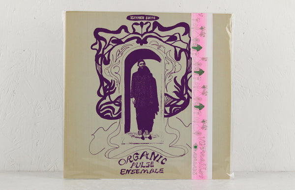 Organic Pulse Ensemble – Zither Suite (second pressing) – Vinyl LP – Mr ...