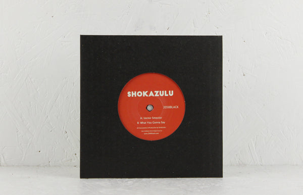 Shokazulu – Vector Smector – Vinyl 7" – Mr Bongo