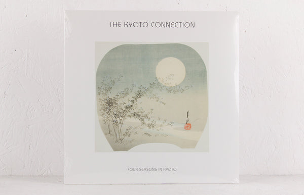 The Kyoto Connection – Four Seasons In Kyoto – Vinyl LP – Mr Bongo